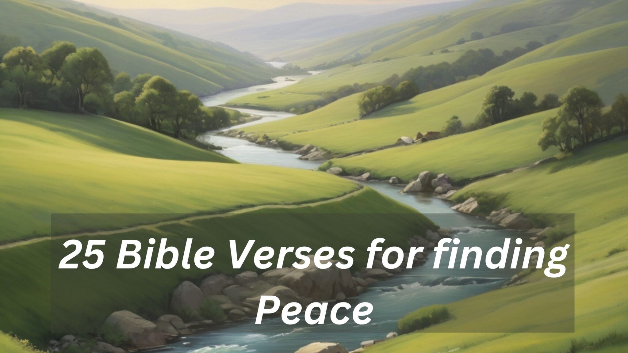 25 Bible Verses for finding Peace - Bible Angels
